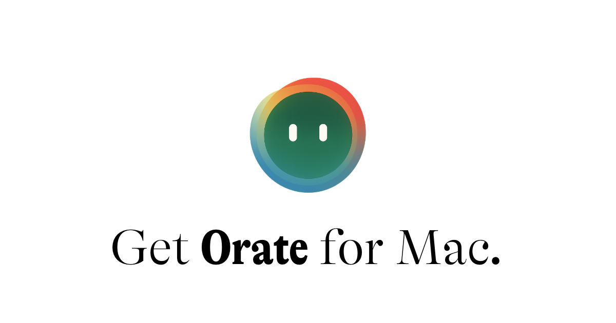 Orate - Free Text-to-Speech for any highlighted text